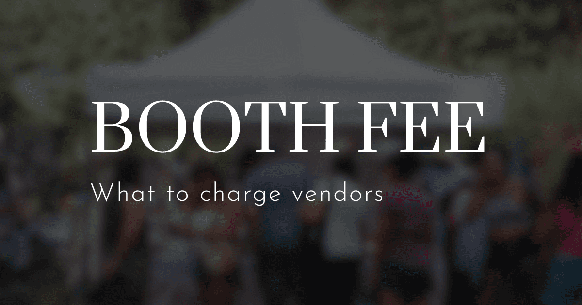 How to Price Your Market Booth Fees: A Complete Guide (2025)