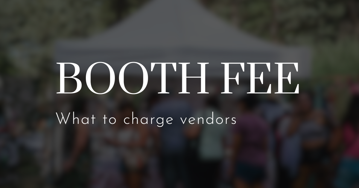 How to Price Your Market Booth Fees: A Complete Guide (2025)