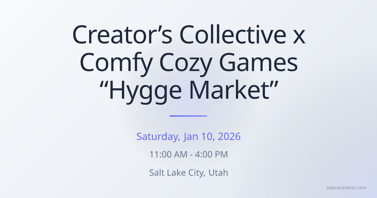 Creator’s Collective x Comfy Cozy Games “Hygge Market” in Salt Lake ...